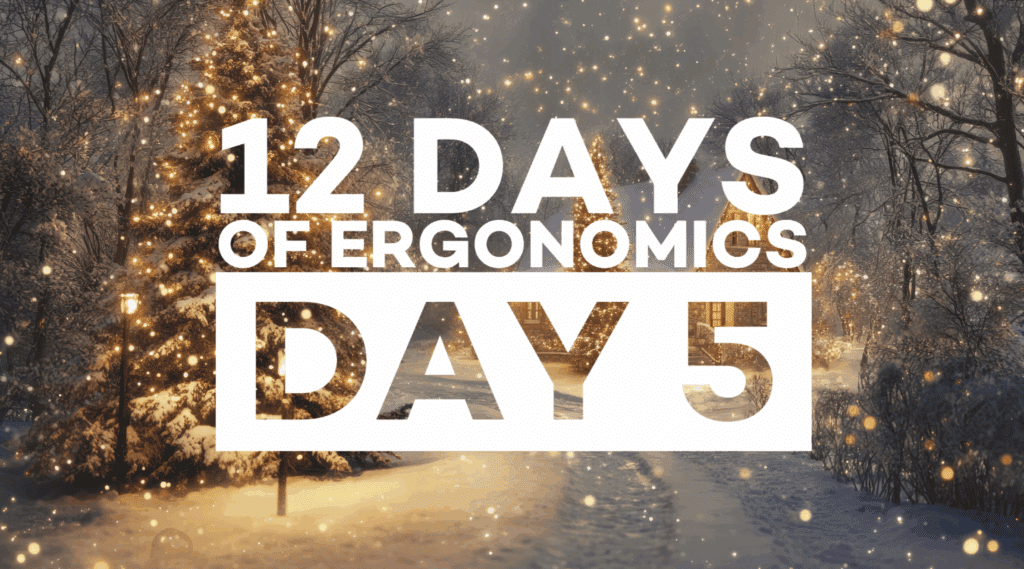 12 Days of Ergonomics: Early Symptom Intervention